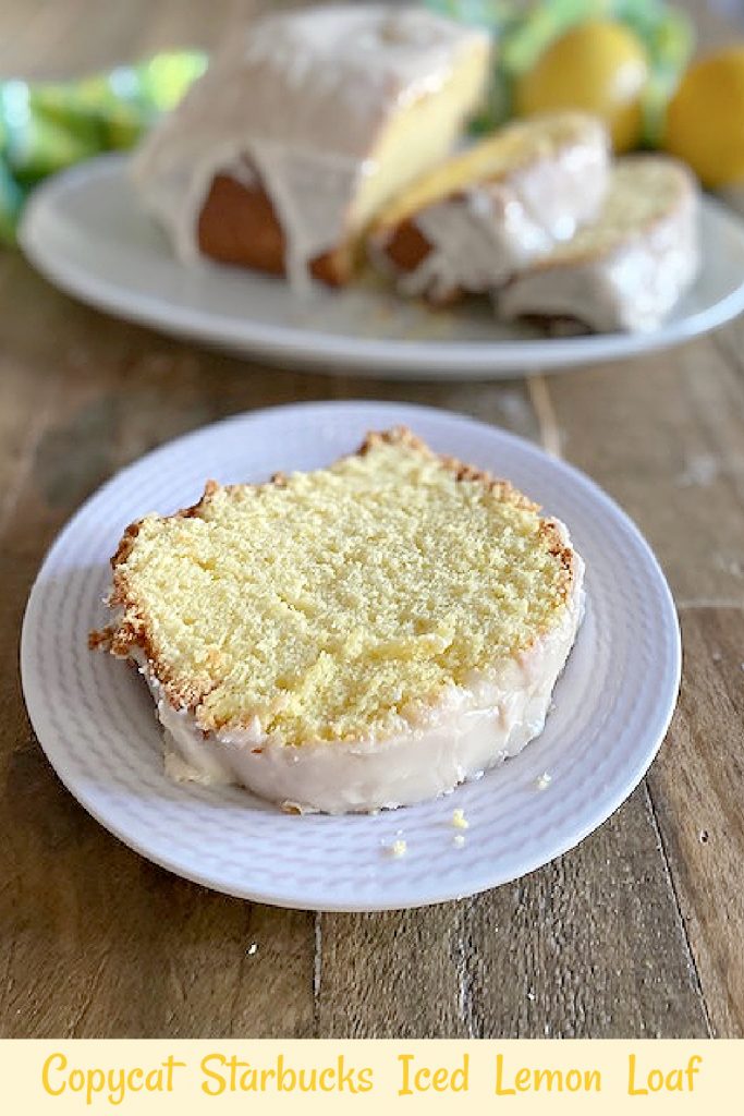 Copycat Starbucks Lemon Loaf - Pams Daily Dish