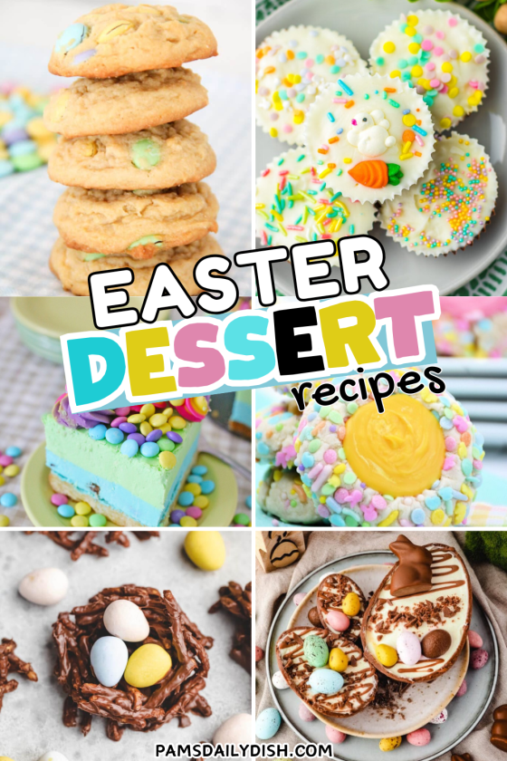 Easter Dessert Ideas - Pam's Daily Dish